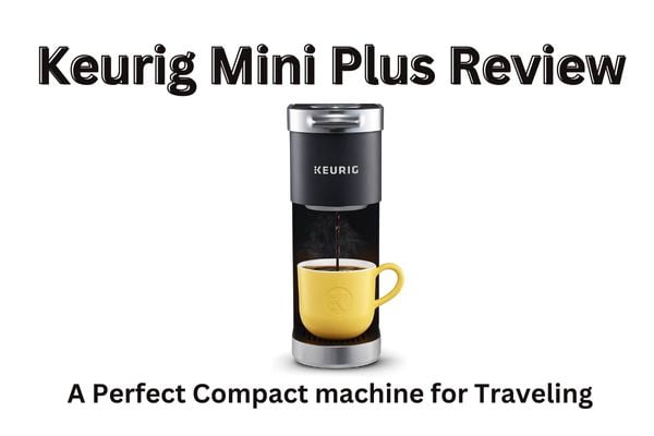 Keurig K Mini Plus Review (Is This Compact Model Worth It?)