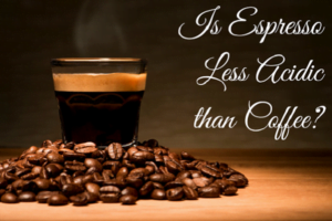 Is Espresso Actually Less Acidic Than Coffee? (Fact Check!)