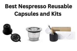 7 Top-Grade Reusable Nespresso Pods (Original And Vertuo!)