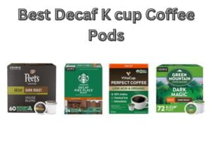 Best Decaf K Cups For Keurig In 2025 (Tasted And Ranked!)